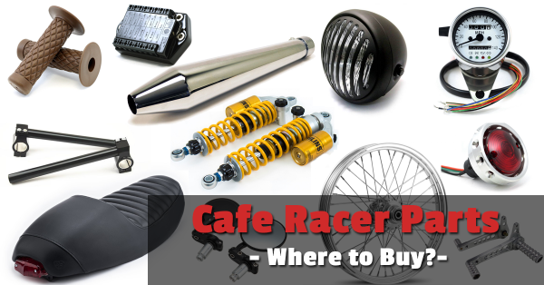 Cafe Racer Parts - Où acheter (et où pas!)